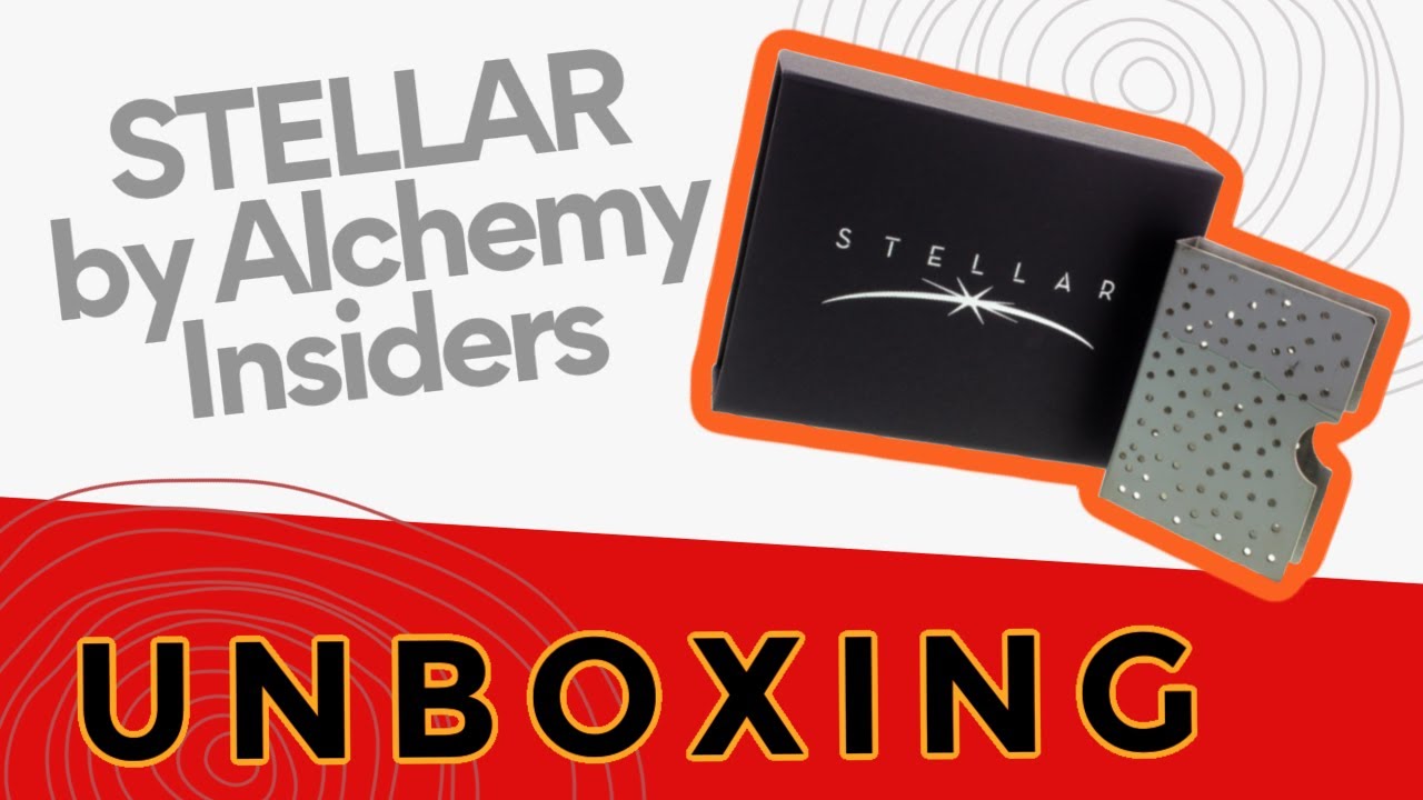 Unboxing Stellar by Alchemy Insiders - YouTube