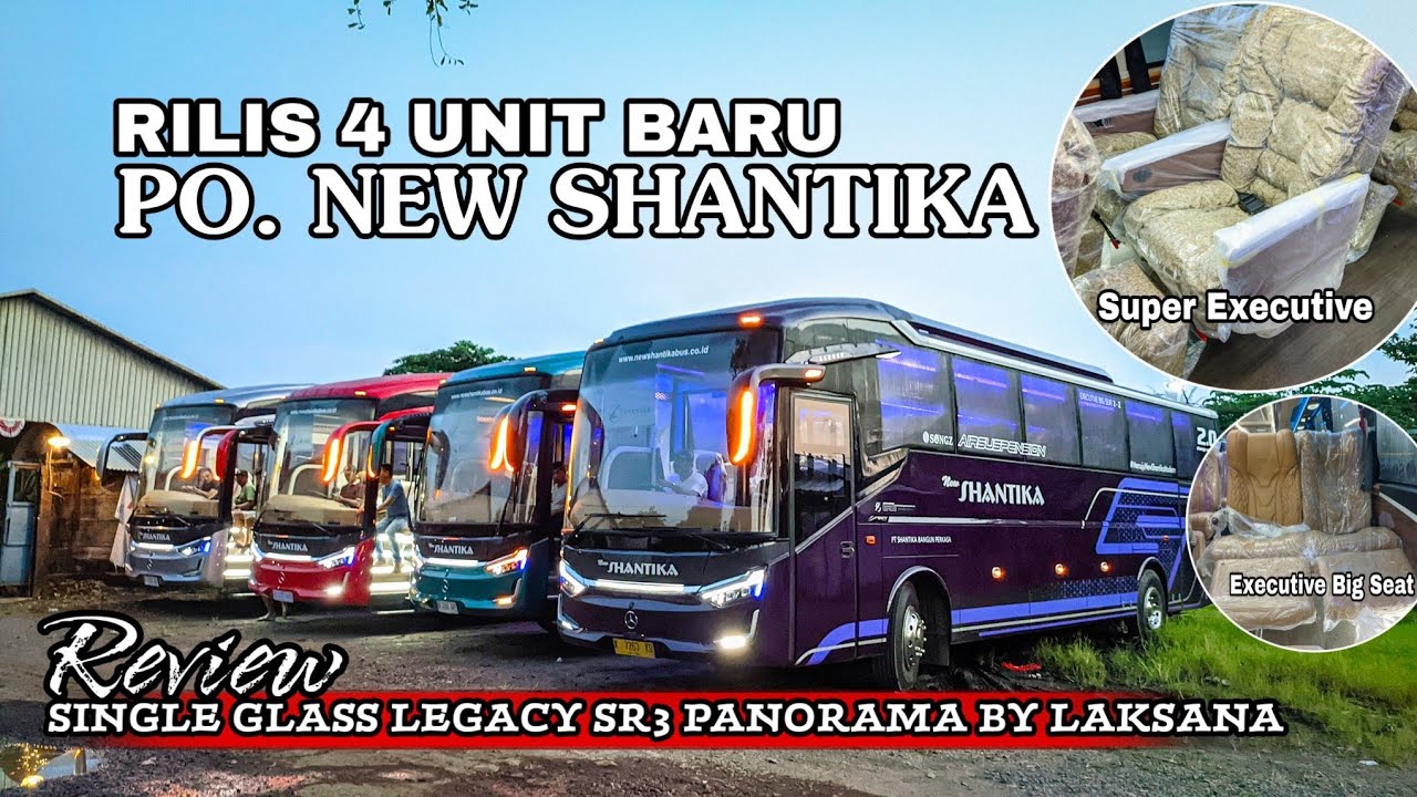 Po New Shantika Rilis 4 Unit Baru • Persiapan Arus Mudik 2023 • Review ...