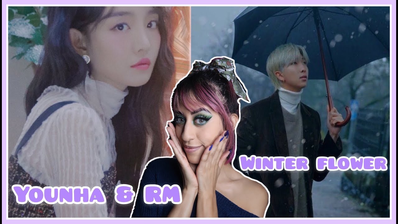 Younha Winter Flower (Feat. RM of BTS) Lyrics REACTION - YouTube