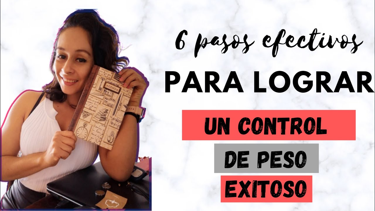 Control de peso - Pasos a seguir para lograr el éxito - YouTube