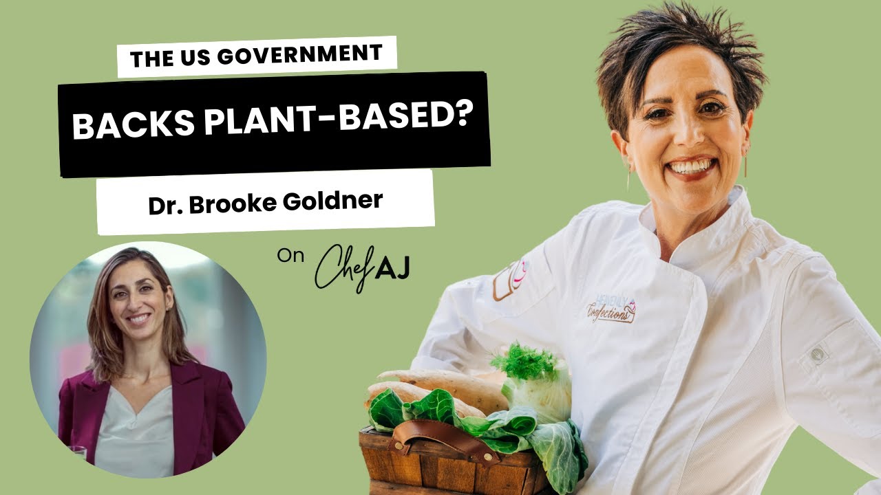 U.S. Government Calling For Plant-Based Foods with Dr. Brooke Goldner ...