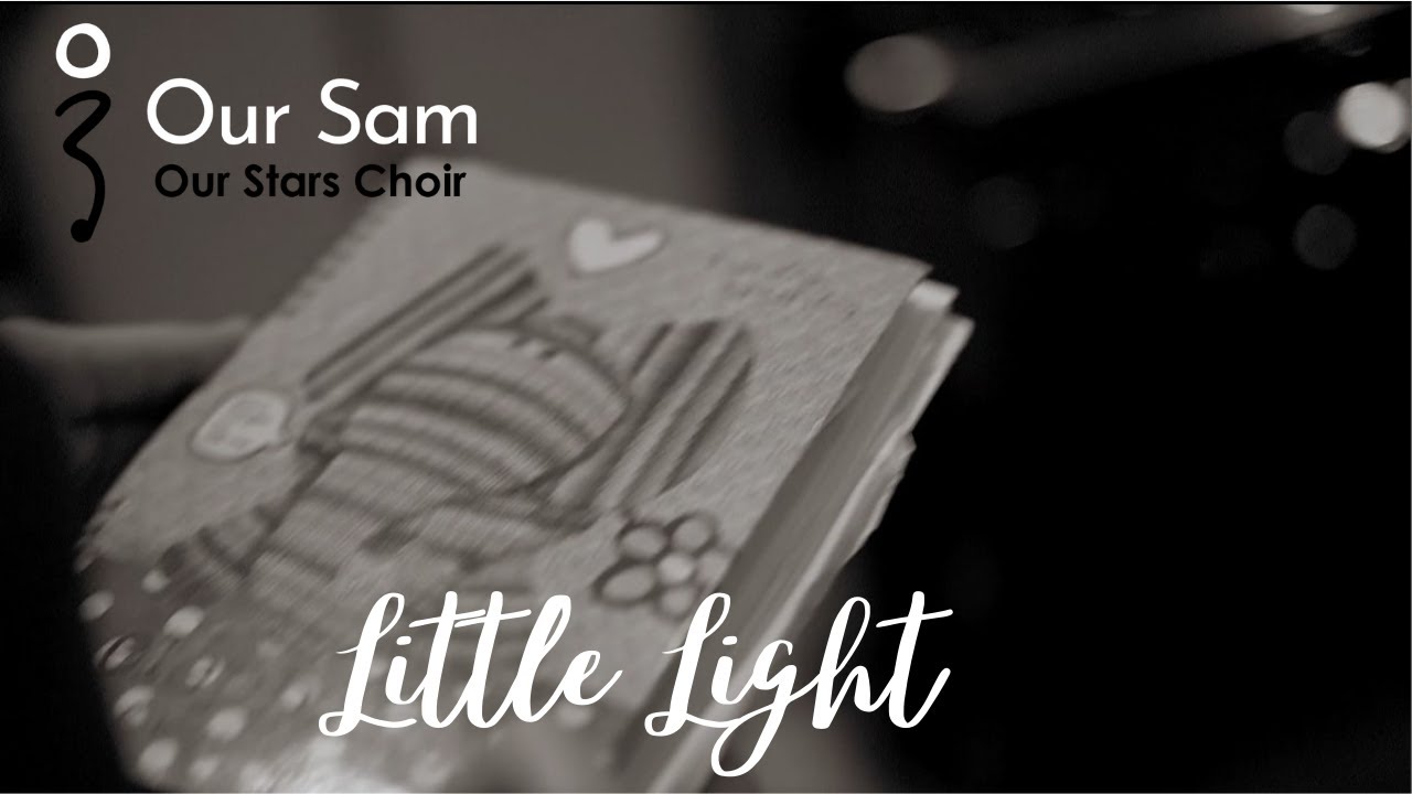 Our Sam Charity song 'Little Light' performed by Our Stars Choir ...