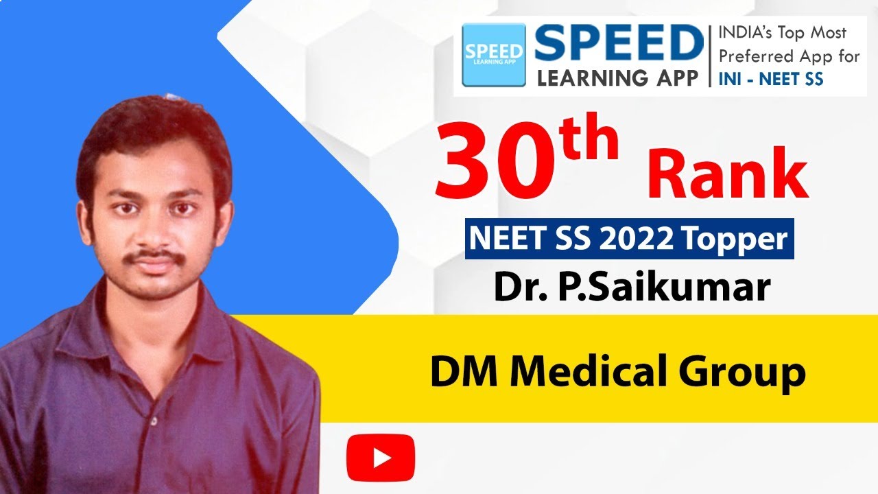 Rank 30, DM Medical Group, NEET SS Sep' 2022 - Topper Dr P Saikumar ...
