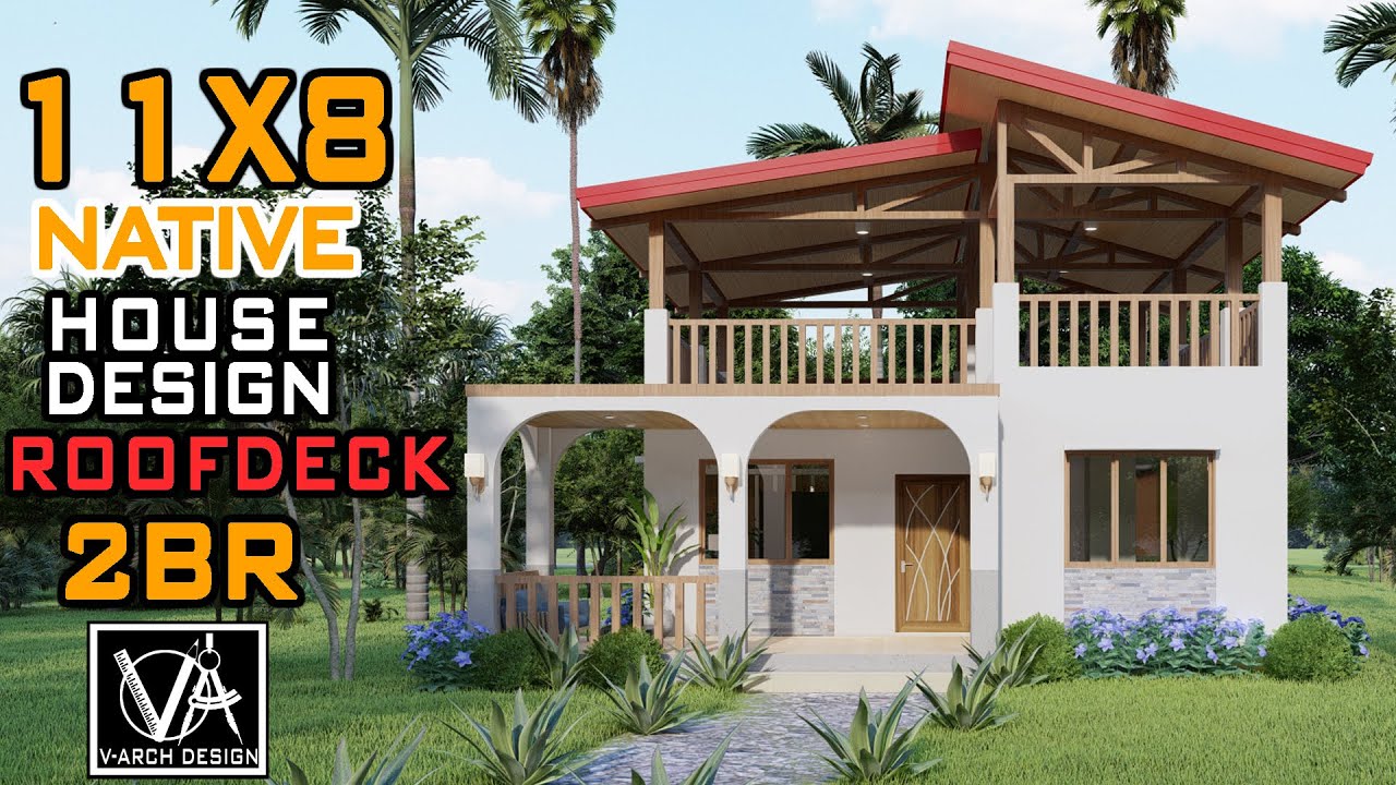 11X8 SIMPLE NATIVE HOUSE DESIGN WITH ROOFDECK 80SQM - YouTube