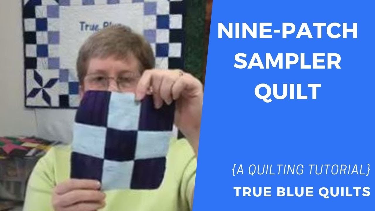 Nine patch sampler quilt - YouTube