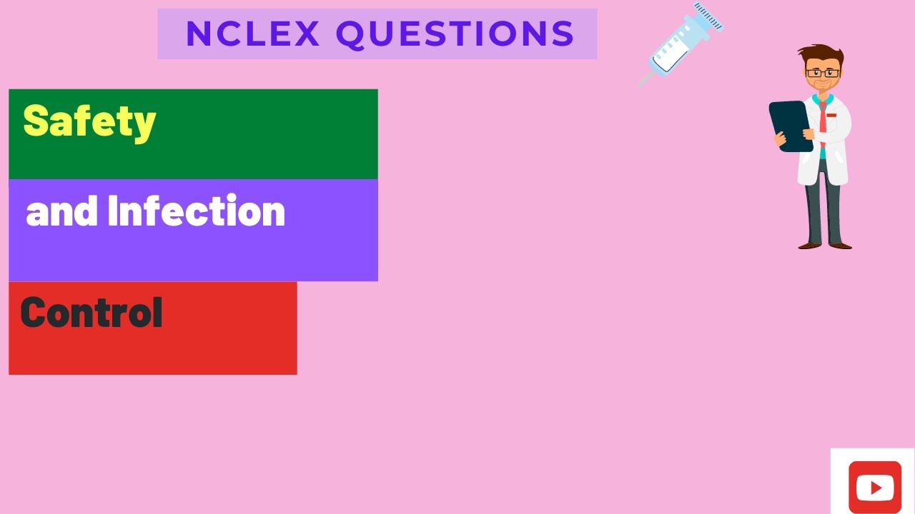 20 NCLEX Questions-Safety and Infection Control/ NCLEX REVIEW - YouTube