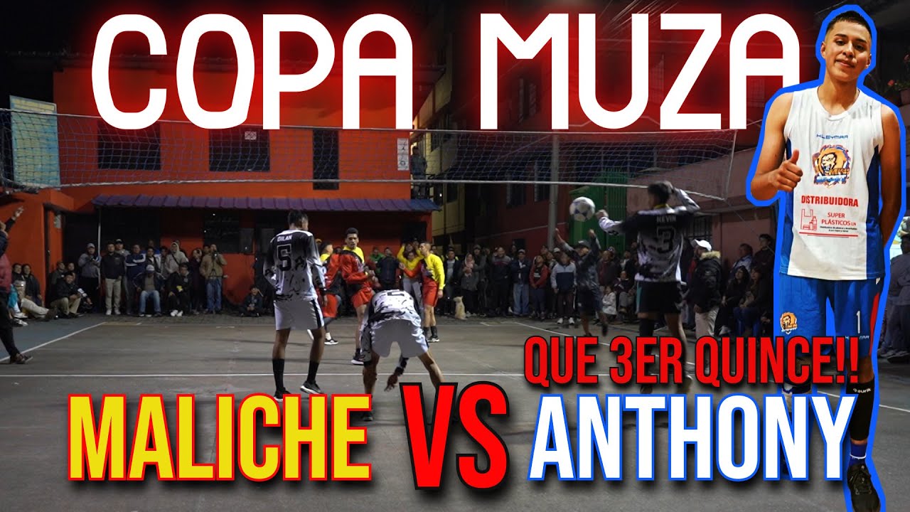 Ecuavoley Copa Muza 3er Quince Impresionante🤩 Maliche VS Anthony - YouTube