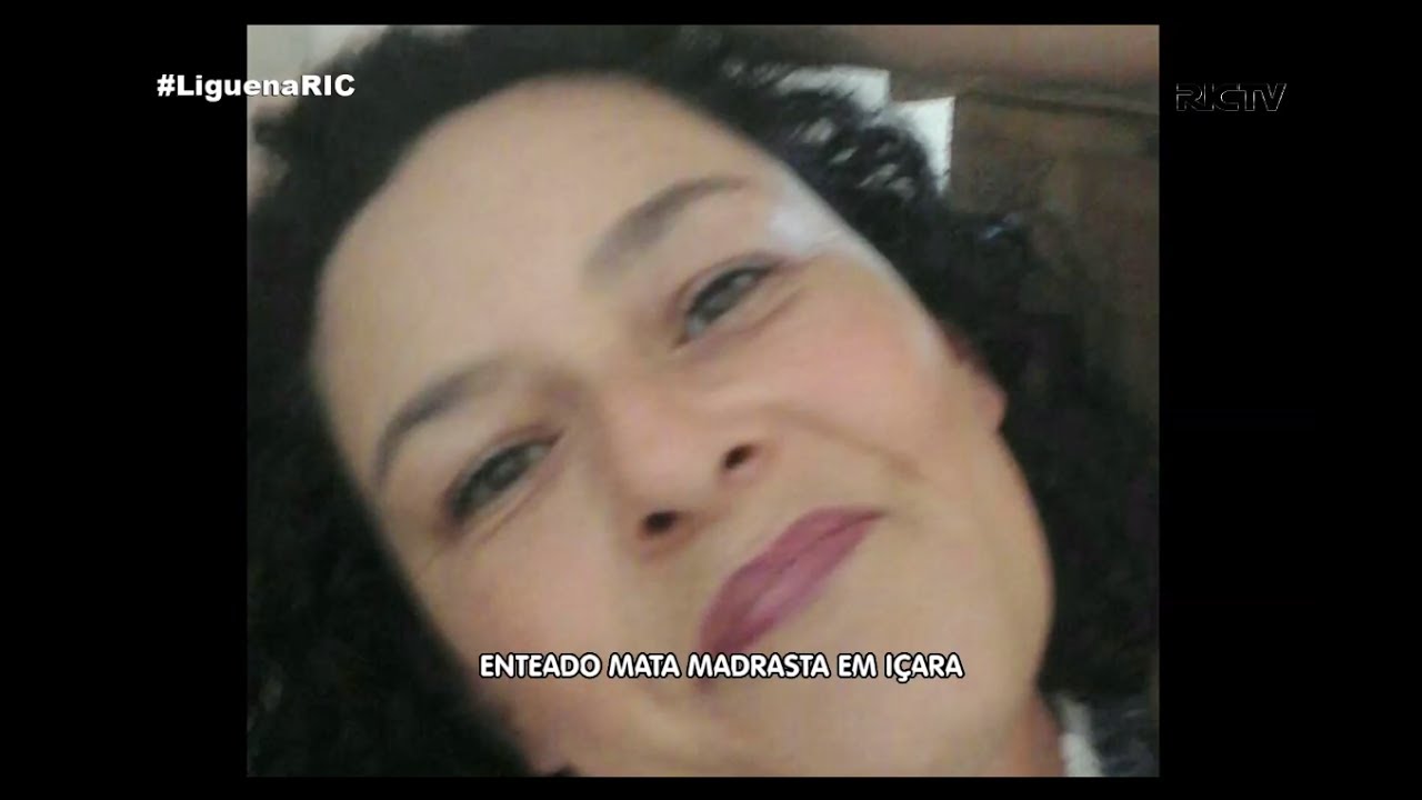 Enteado Mata A Madrasta Em Içara No Sul Do Estado Youtube