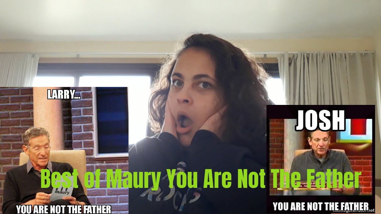 BEST OF MAURY YOU ARE NOT THE FATHER PT 5-Reaction Time! - YouTube