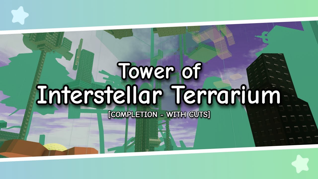 Tower of Interstellar Terrarium - COMPLETION - YouTube