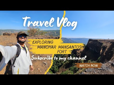 Exploring Manohar Mansantosh Fort 🚩⛰️ My First Vlog - YouTube