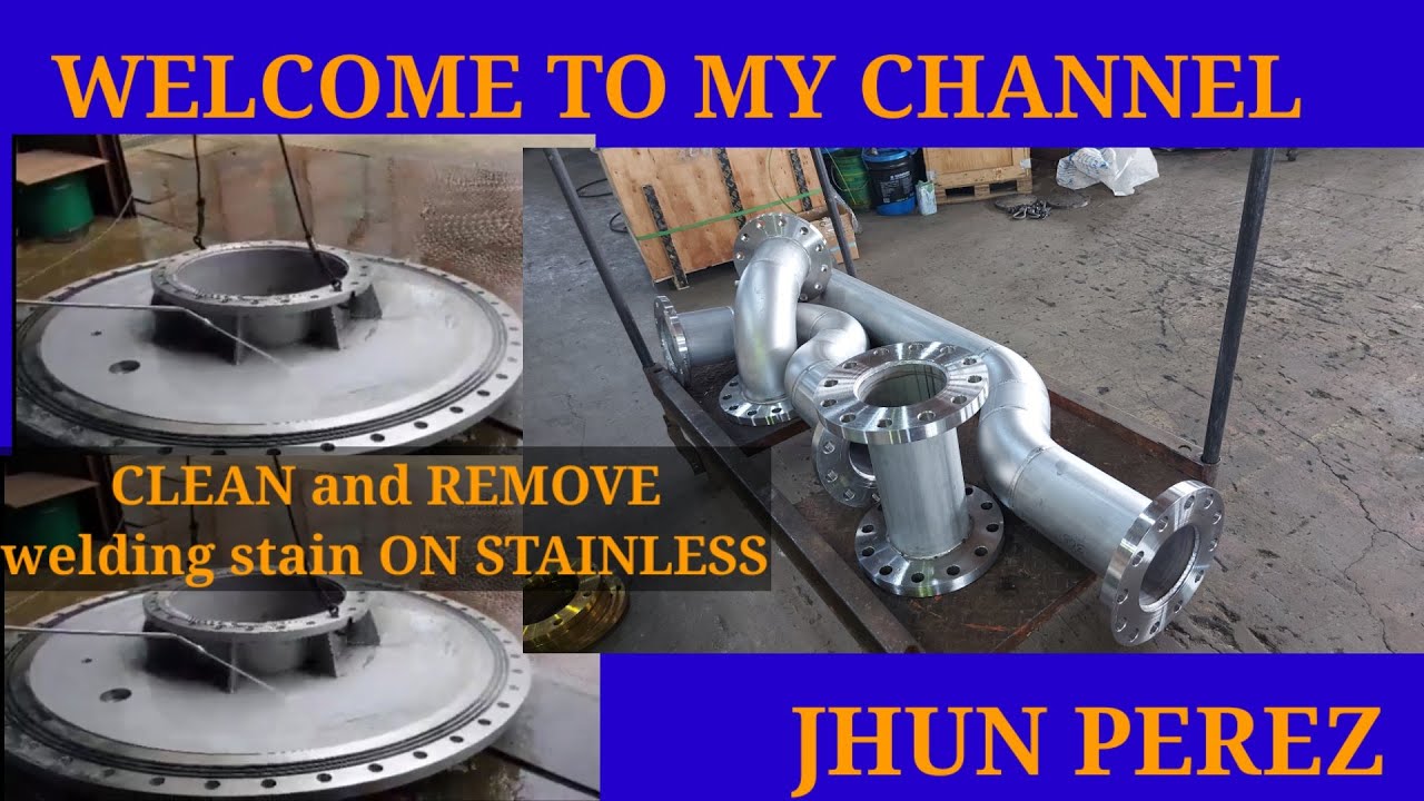CLEAN and REMOVE STAIN on STAINLESS STEEL WELD | JHUN PEREZ - YouTube