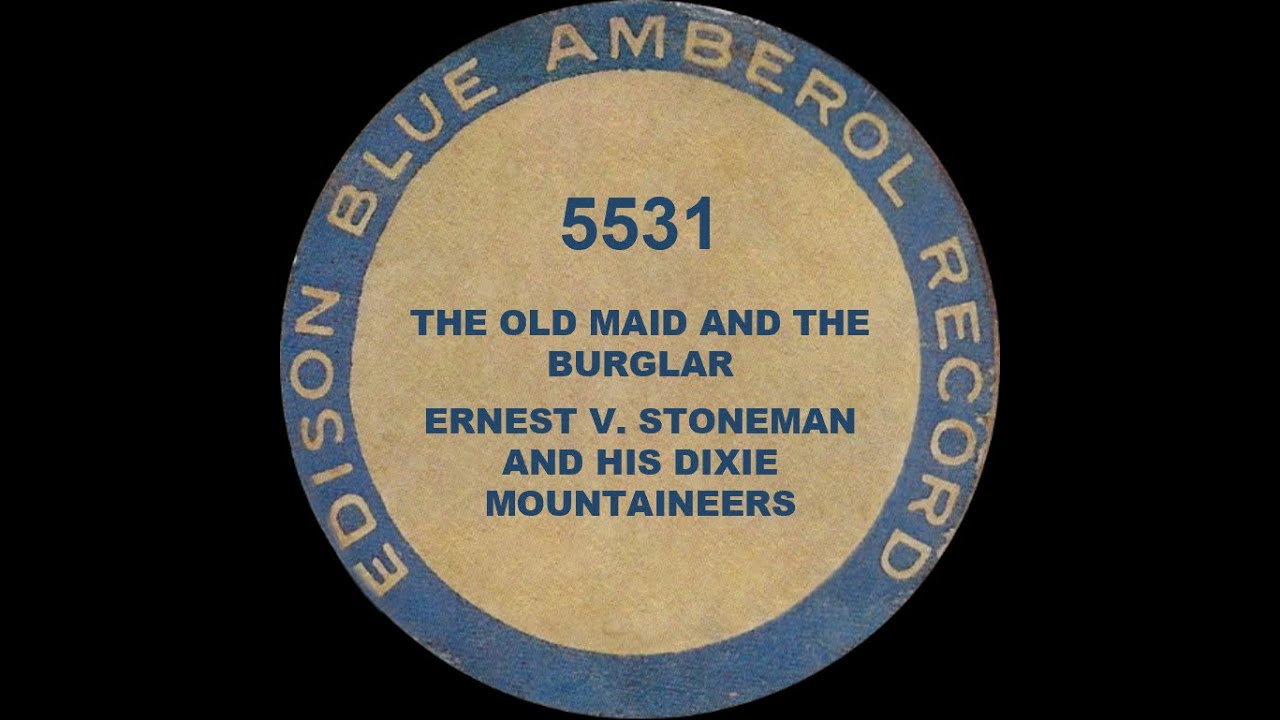 5531 - The Old Maid and the Burglar - Ernest V. Stoneman and the Dixie ...