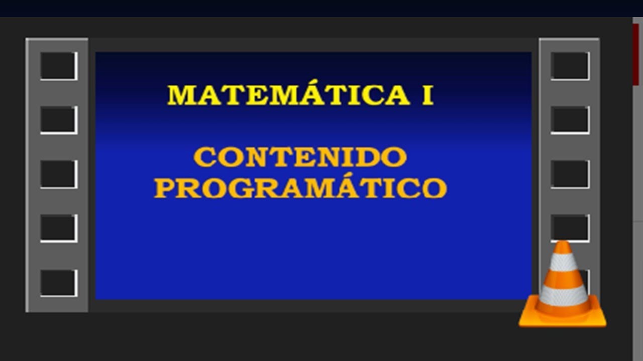 00 MATEMÁTICA I CONTENIDO PROGRAMATICO VIDEO 011 - YouTube