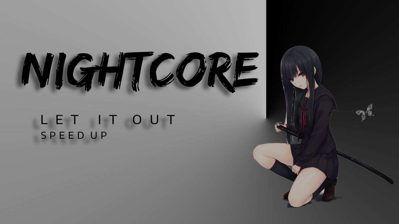 Nightcore - Let It Out (Speed Up) | Emotional Nightcore 2025 - YouTube