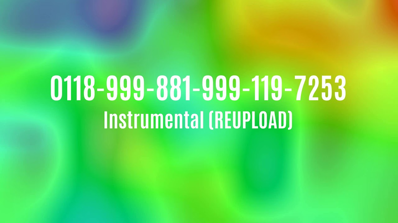 [REUPLOAD] 0118-999-881-999-119-7253 (Instrumental) - YouTube