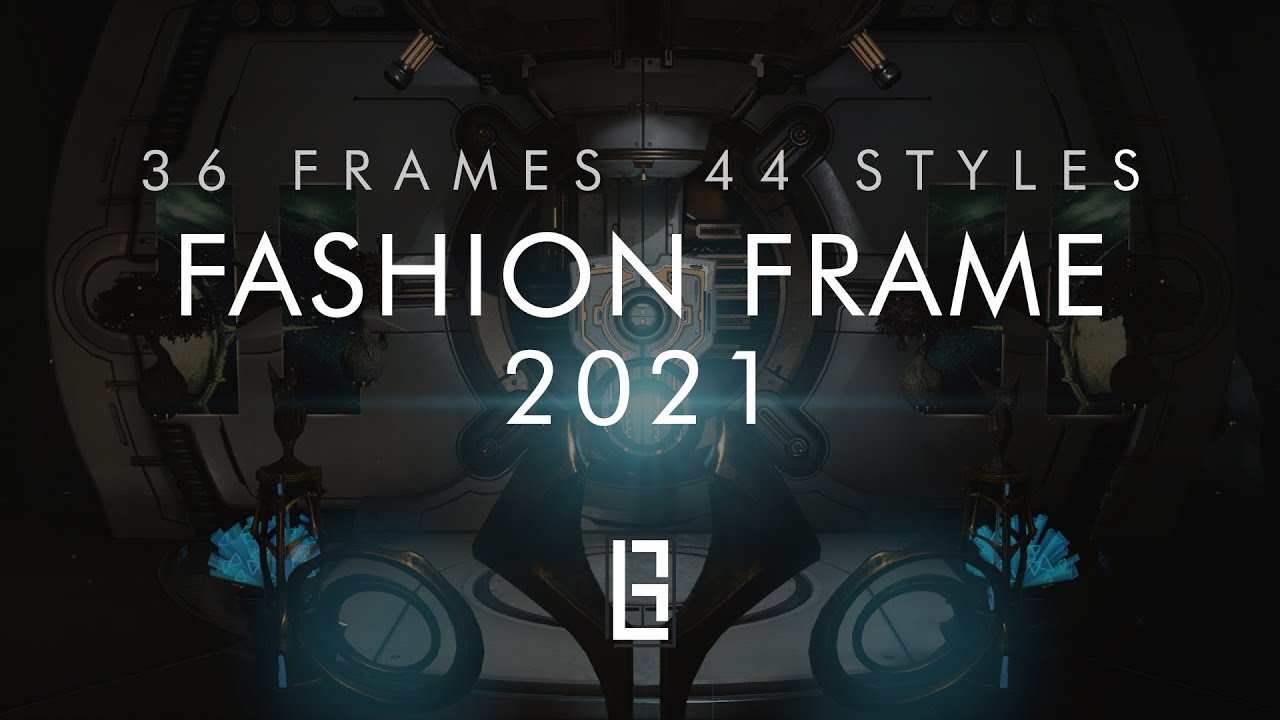 Fashion Frame 2021 | 36 Warframes - 44 Styles | Pinnacle Collection ...