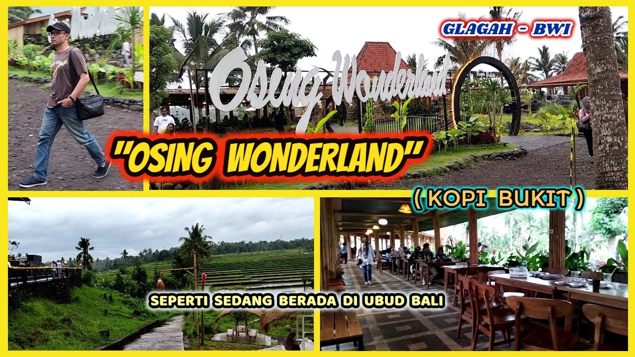"OSING WONDERLAND - KOPI BUKIT", Tempat Kuliner dengan Pemandangan UBUD ...