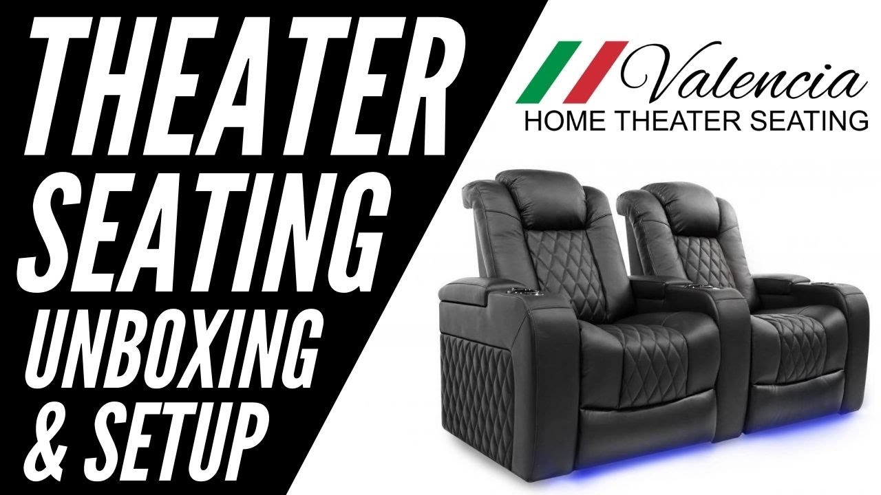 Valencia Theater Seating Unboxing & Setup - YouTube