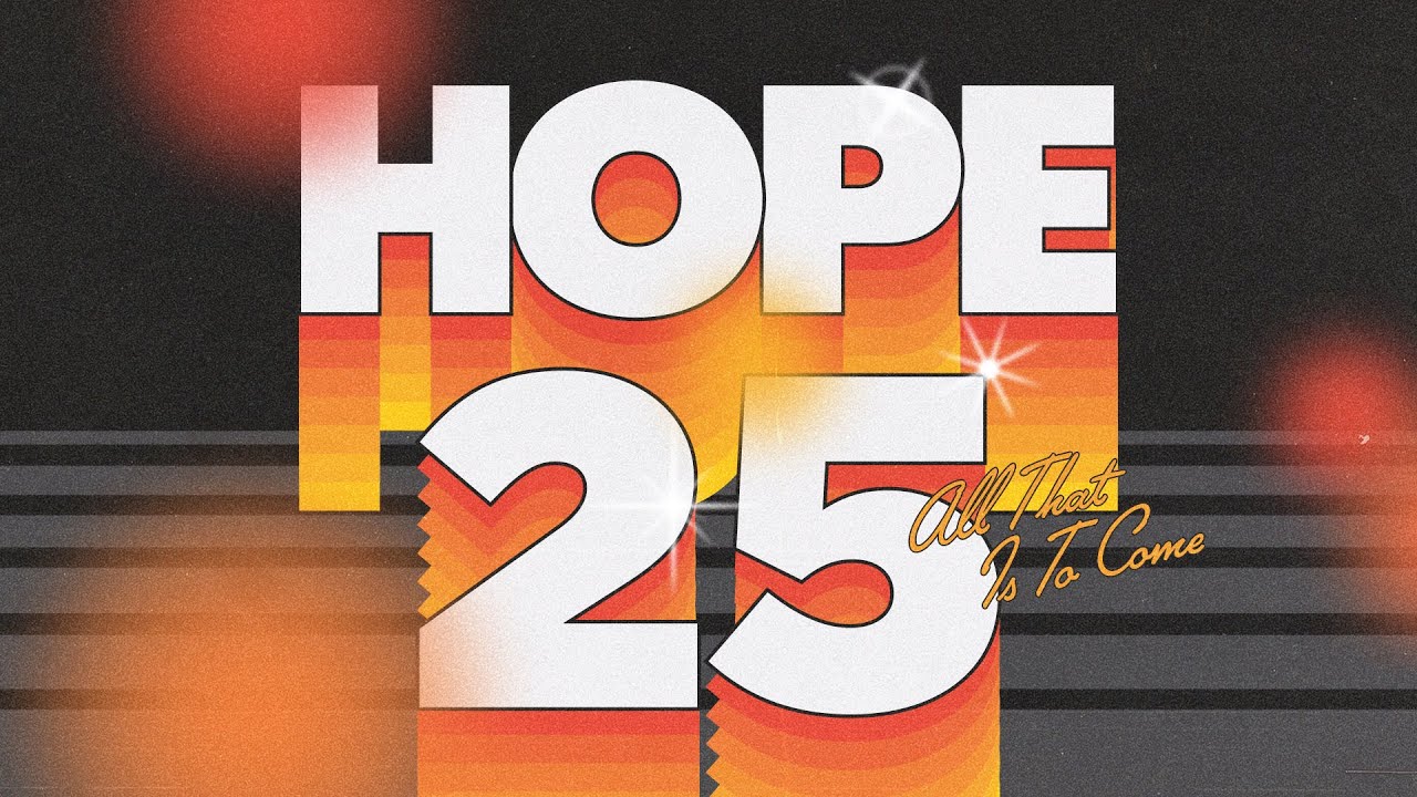 HOPE’S 25TH Anniversary - YouTube