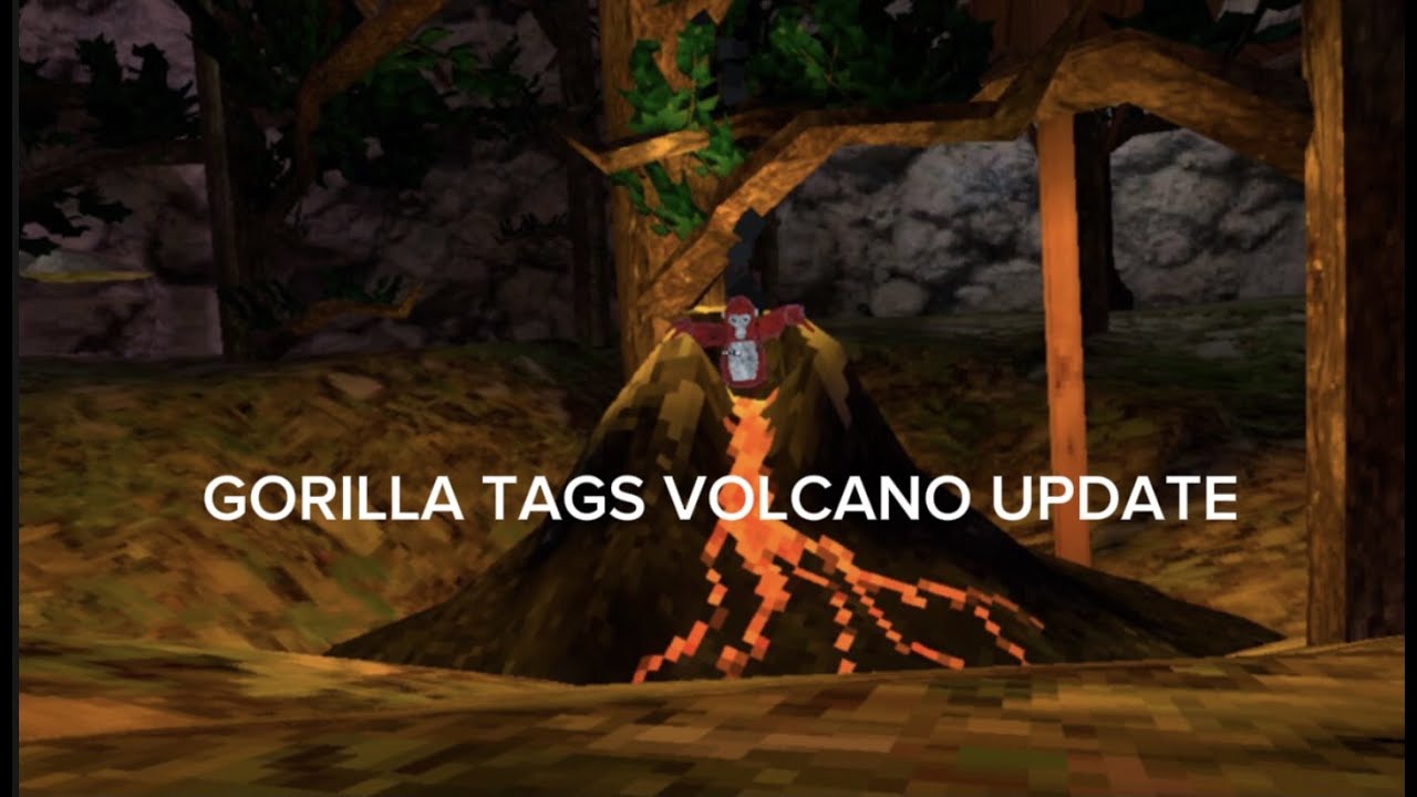 GORILLA TAGS VOLCANO UPDATE🌋 - YouTube