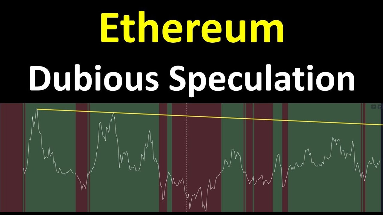 Ethereum: Dubious Speculation - YouTube
