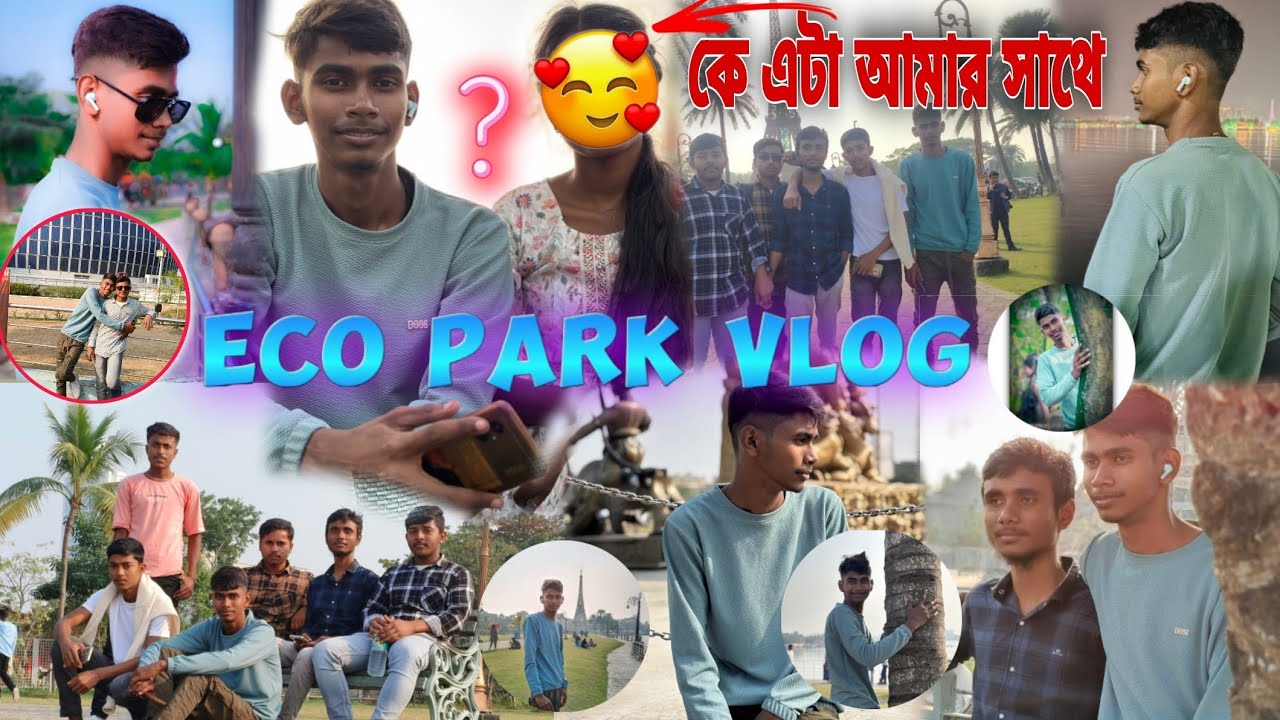 কে এটা আমার সাথে??🙄||Eco park kolkata ||MD ASIF M ||@md_asif_m_786 - YouTube