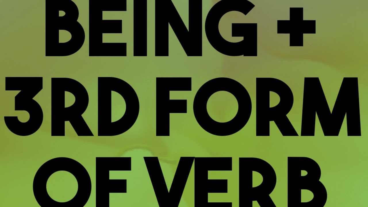 Learn Proper Use Of Being 3rd Form Of Verb YouTube learn-proper-use-of-being-3rd-form-of-verb-youtube