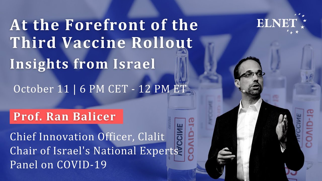 At the Forefront of the Third Vaccine Rollout - Briefing with Prof. Ran ...