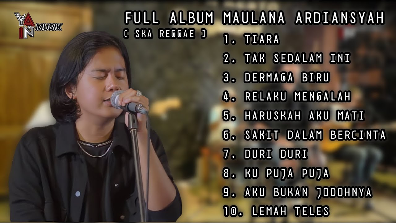 FULL ALBUM MAULANA ARDIANSYAH (Ska Reggae) - YouTube