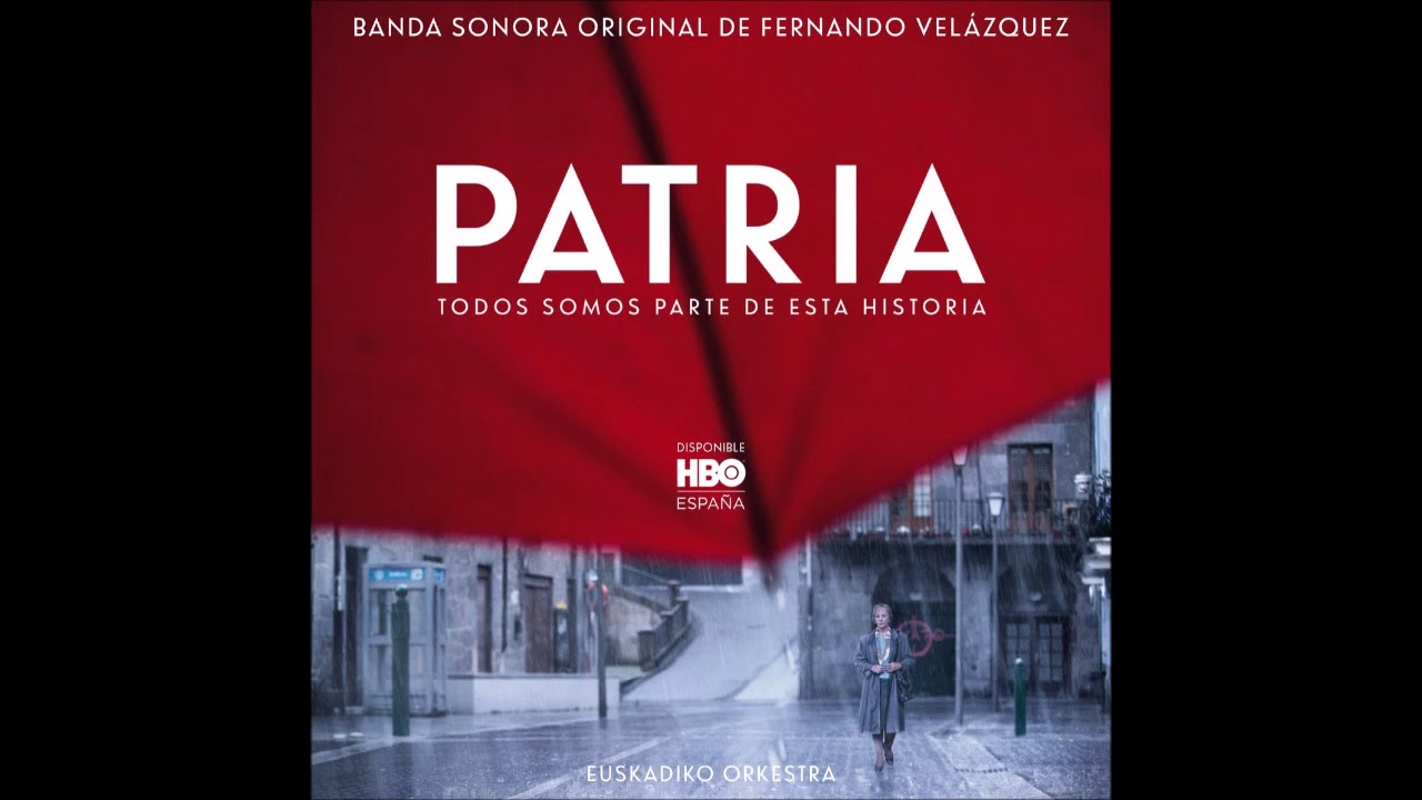 Patria - HBO Series - Soundtrack Score OST - Fernando Velázquez - YouTube