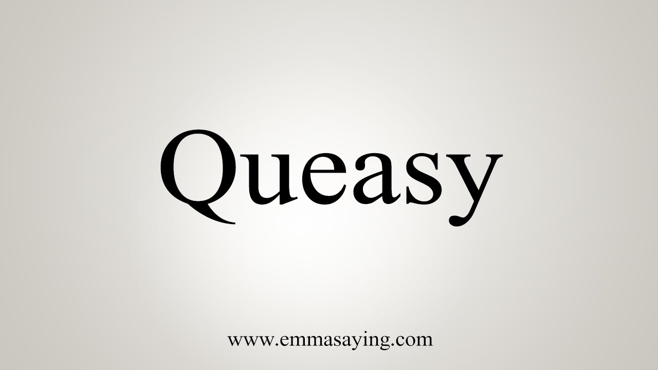 How To Say Queasy YouTube how-to-say-queasy-youtube