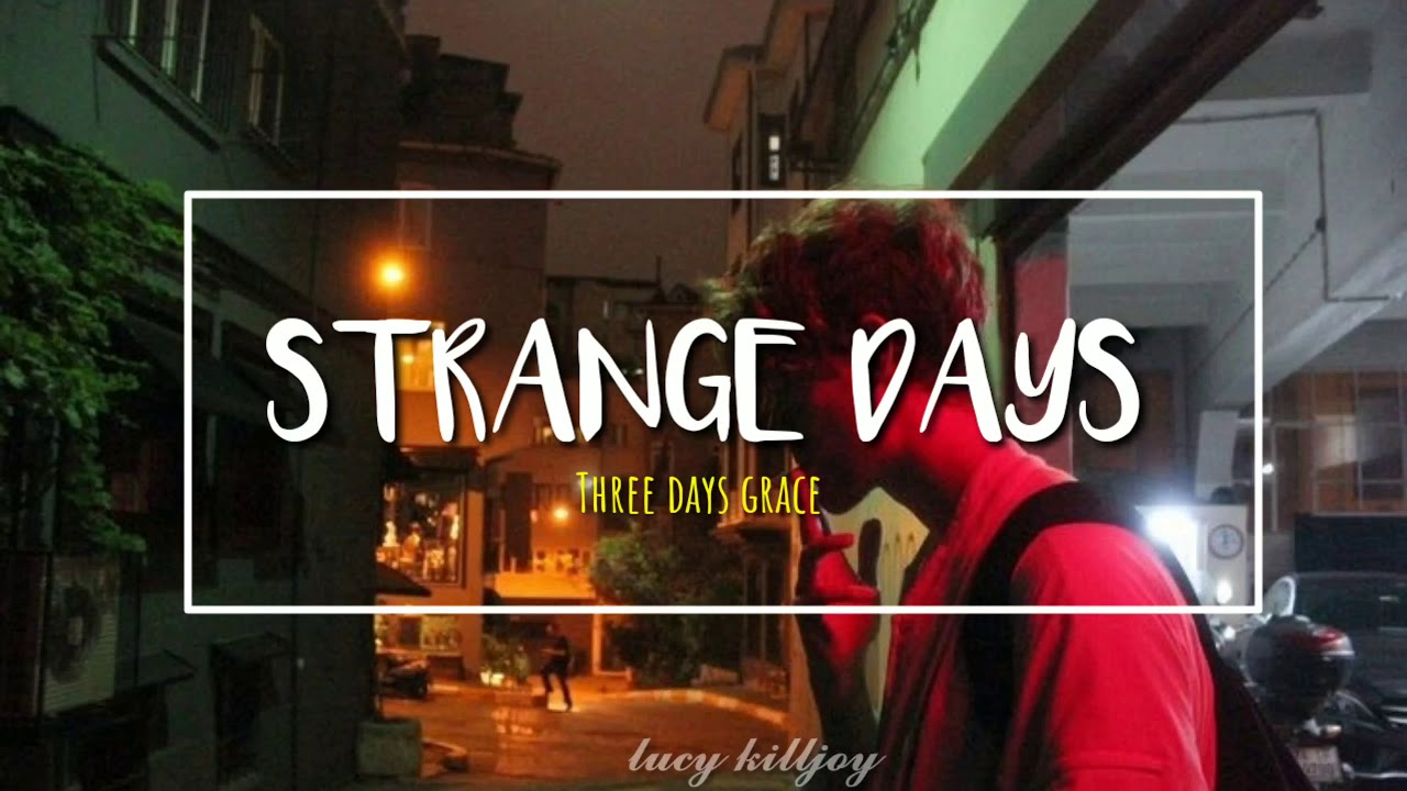 Three Days Grace - Strange Days [Sub español + lyrics] - YouTube
