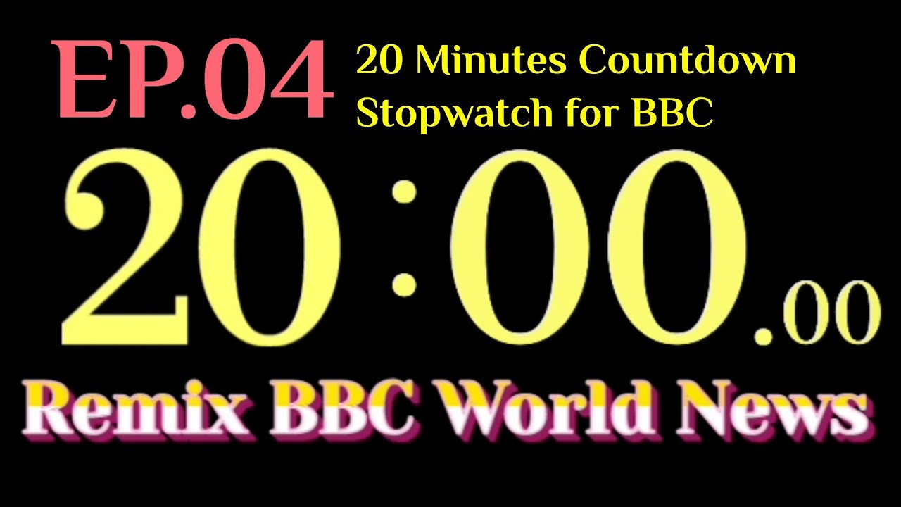 20 Minutes Countdown for Remix BBC World News David Lowe, Digital ...