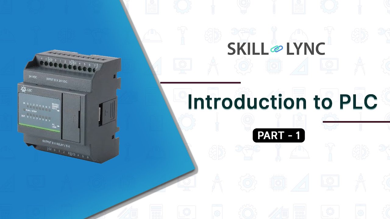 Introduction To Plc Part 1 Skill Lync Youtube 7660