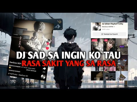 DJ SAD!! SA INGIN KO TAU X SAKIT YANG SA RASA • SLOW REVERB VIRAL ...