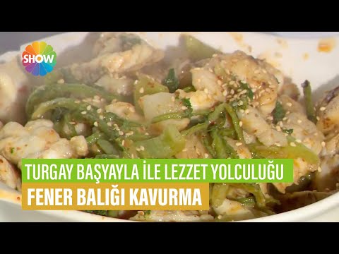 Fener Balığı Kavurma Tarifi | Turgay Başyayla İle Lezzet Yolculuğu