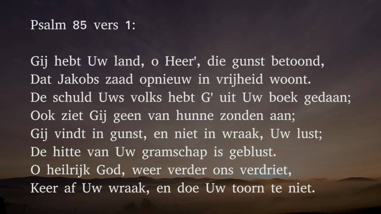 Psalm 85 Vers 1 En 3 Gij Hebt Uw Land O Heer Die Gunst Betoond
