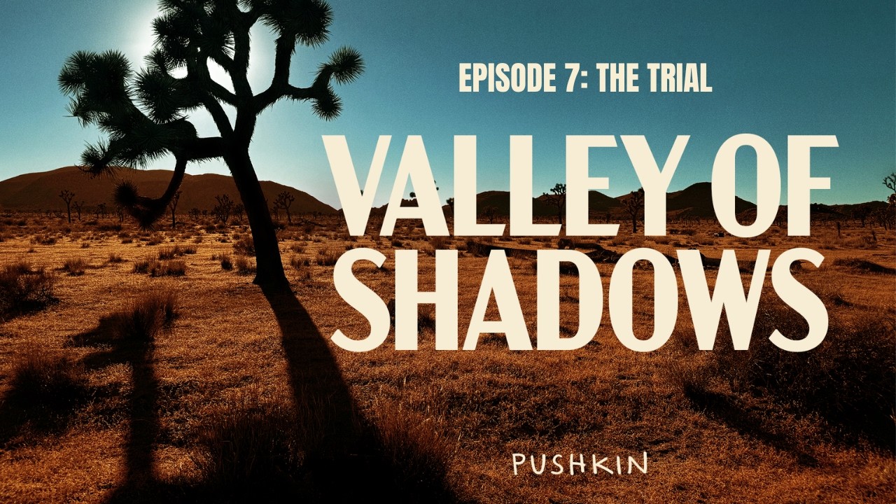 Episode 7: The Trial | Valley of Shadows 🎧 True Crime podcast - YouTube