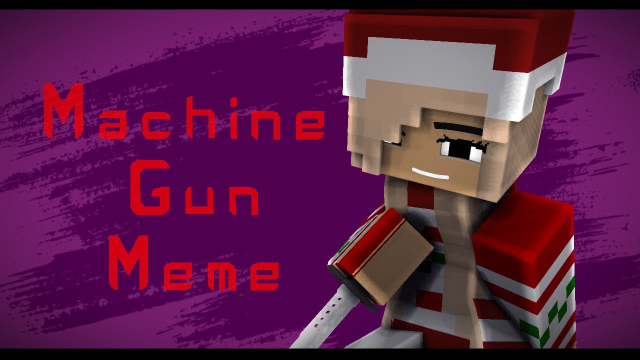 Machine Gun meme / Minecraft Animation / +Template - YouTube