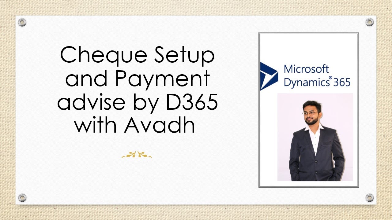Cheque Setup & Payment Advice in Dynamics 365 Finance and Operations # ...