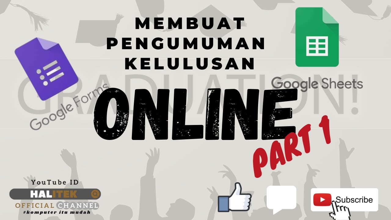 MEMBUAT PENGUMUMAN KELULUSAN ONLINE DENGAN GOOGLE FORM PART 1 - YouTube