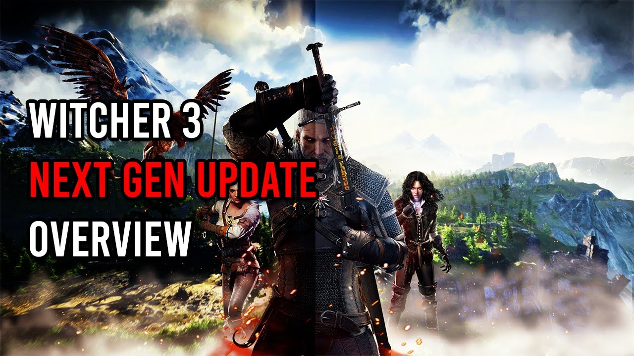 Everything Thats Added in Witcher 3 Next Gen Update - YouTube