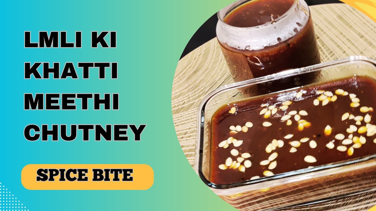 Imli Ki Khatti Meethi Chutney Recipe | Ramadan Special By Spice Bite ...