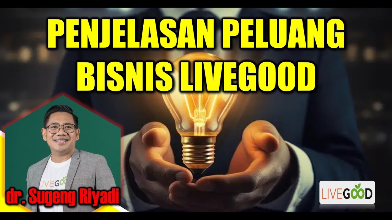 PENJELASAN PELUANG BISNIS LIVEGOOD | dr. Sugeng Riyadi #viralvideo # ...