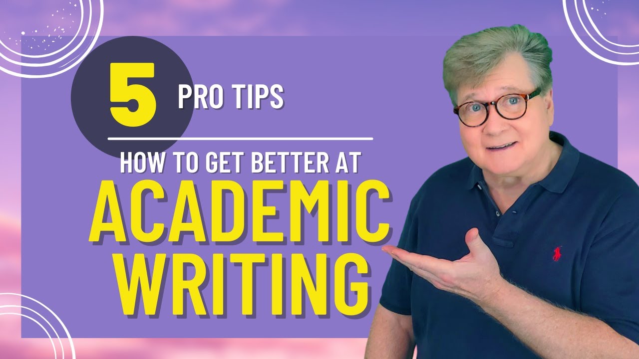 How To Improve Your Academic Writing 5 Tips YouTube How To Improve Your Academic Writing 5 Tips YouTube