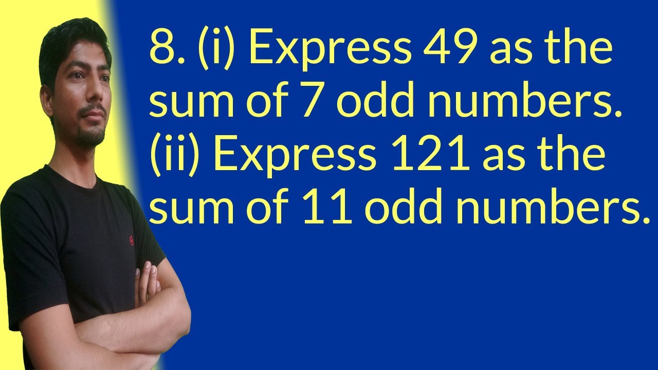 express 49 as the sum of 7 odd numbers | express 121 as the sum of 11 ...