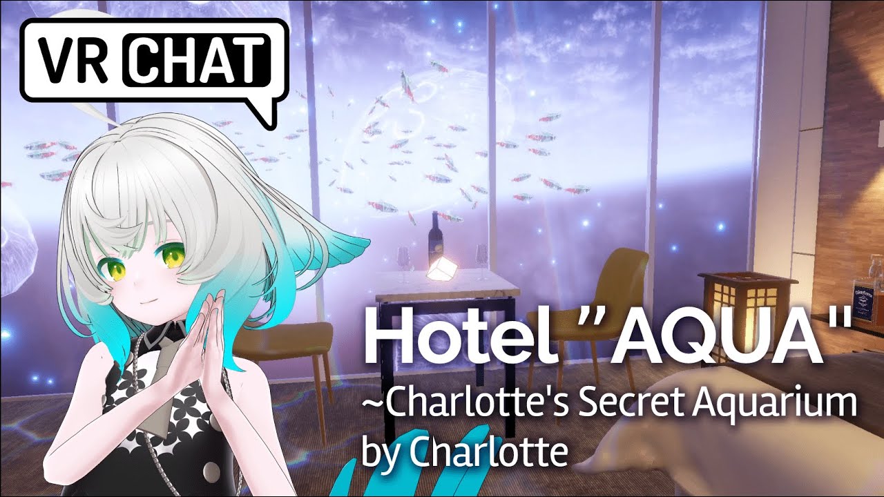 VRChatオススメワールド「Hotel＂AQUA＂ by Charlotte」 - YouTube