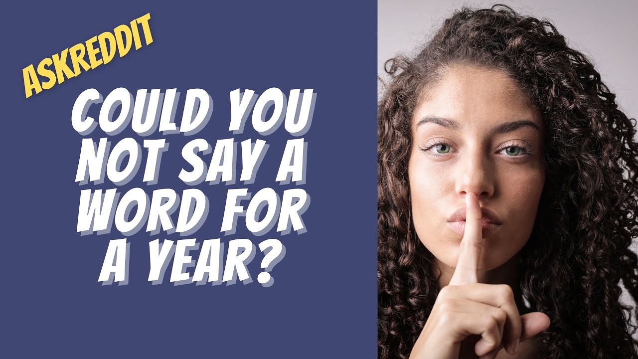 Offered 20 Million Dollars To Not Say A Word For A Year Would You offered-20-million-dollars-to-not-say-a-word-for-a-year-would-you