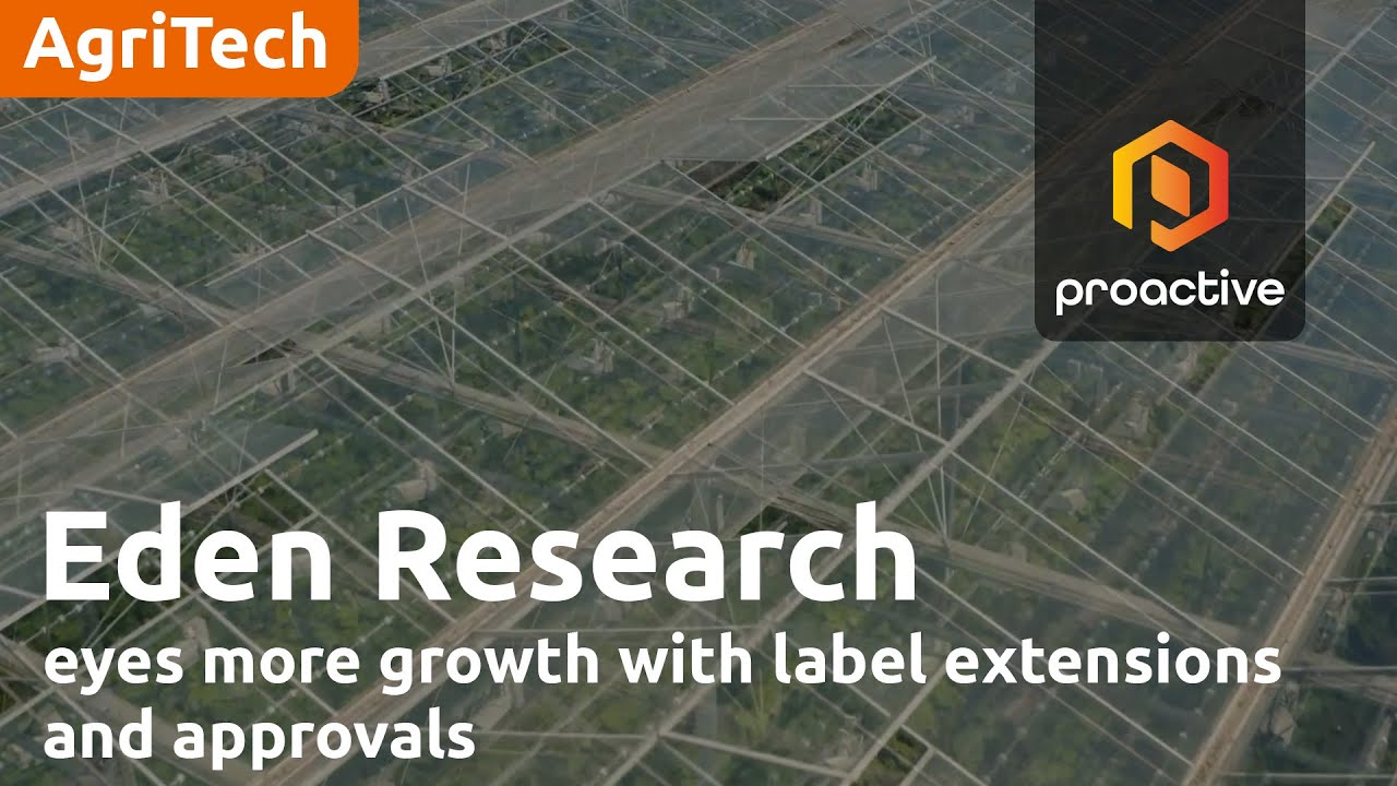 Eden Research eyes more growth with label extensions and approvals ...